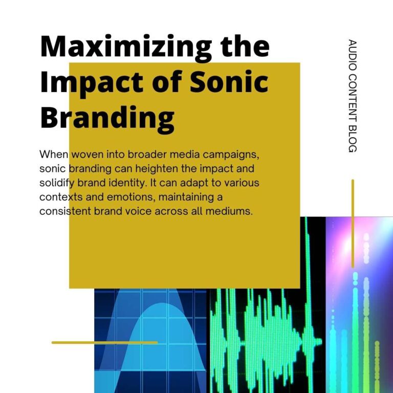 Maximizing the Impact of Sonic Branding - Audio Content Lab